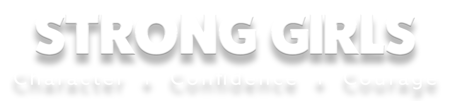 Strong Girls – Developing Girls with Unstoppable Character, Confidence ...